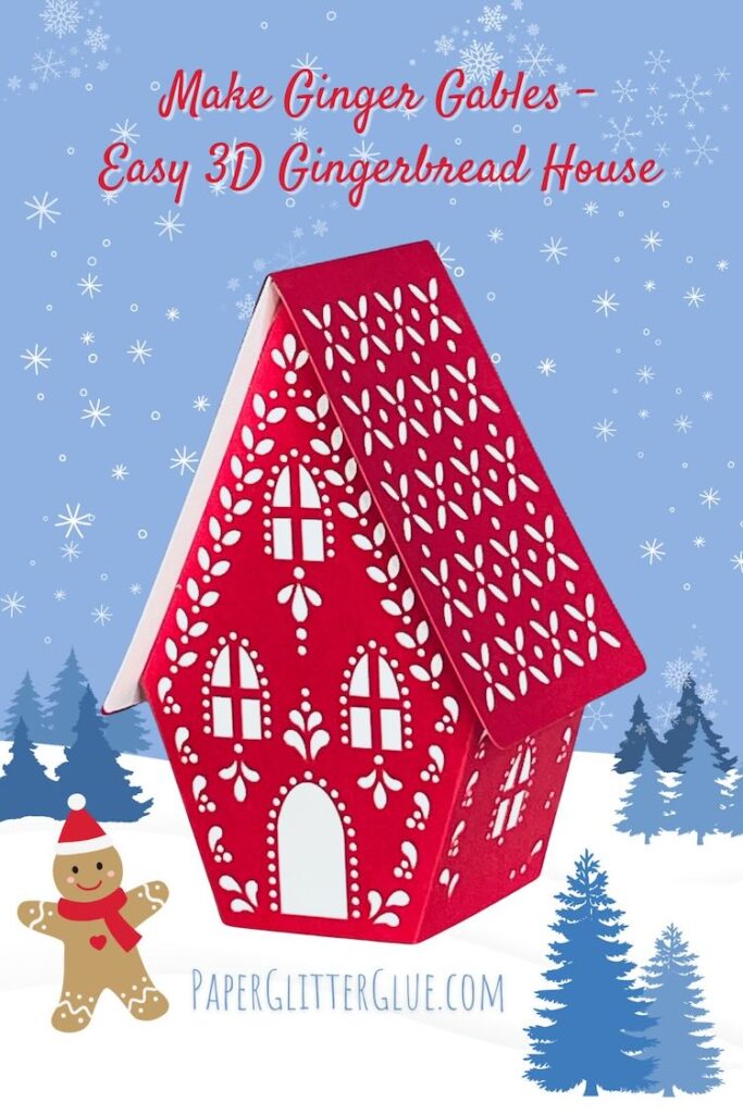 Ginger Gables - Easy 3D Paper Gingerbread House - Paper Glitter Glue